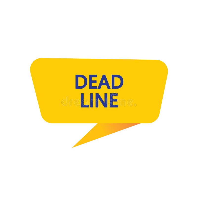 Dead Line - Yellow Speech Bubble. Button, Sign, Label, Icon, Tag, Badge ...