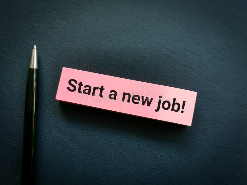 Start a New Job Written on Sticky Note with a Pen. Stock Photo - Image ...