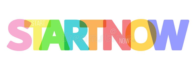 START NOW. a Motivating Phrase for Learning, Training, Self-perfection ...