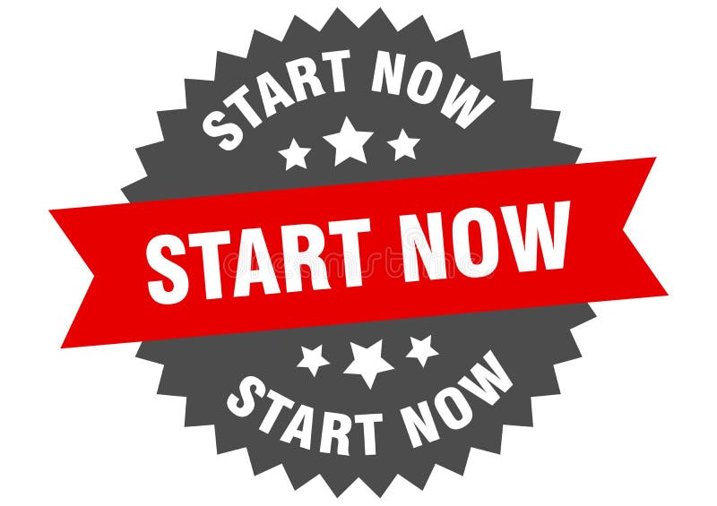 Start Now Sign. Start Now Circular Band Label. Start Now Sticker Stock ...