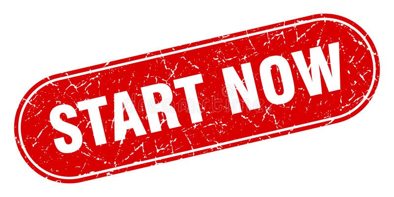 Start Now Sign. Start Now Grunge Stamp Stock Vector - Illustration of ...
