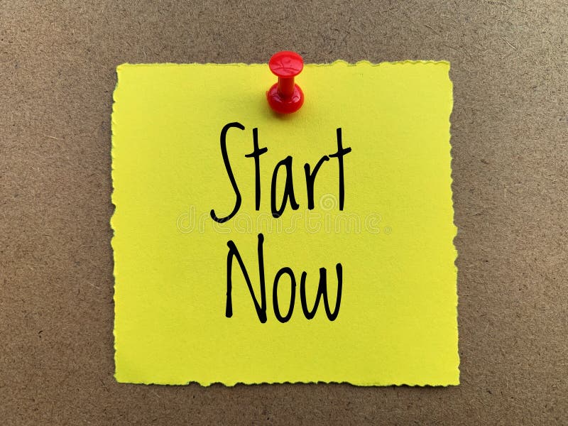 Start Now Text on Yellow Torn Notepad Stock Image - Image of message ...
