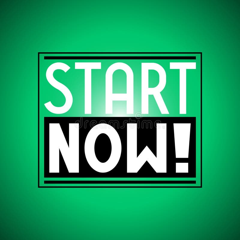 Start Now - Typographical Inspirational Quote Stock Vector ...