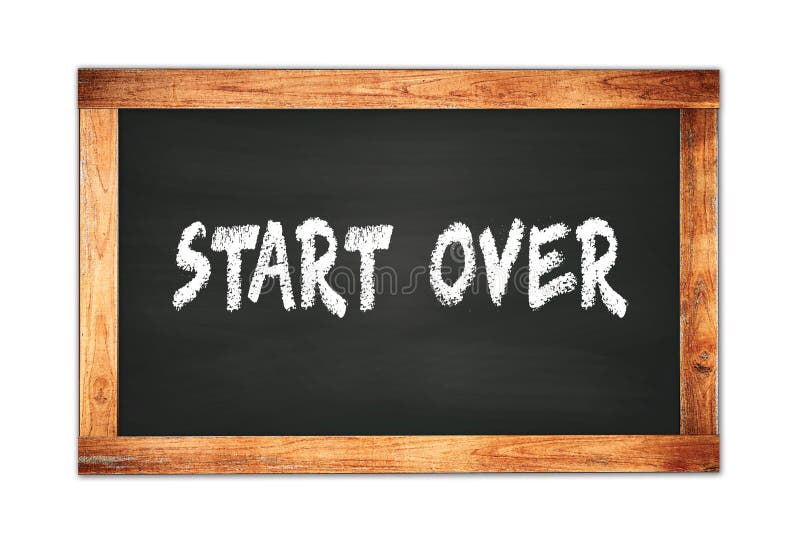 START OVER Text Written on Wooden Frame School Blackboard Stock ...