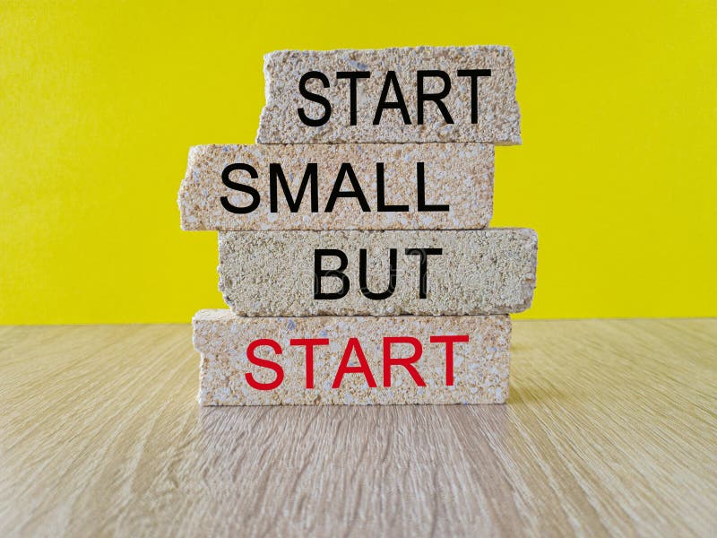 Start Small but Start Symbol. Stock Image - Image of guide, achieve ...