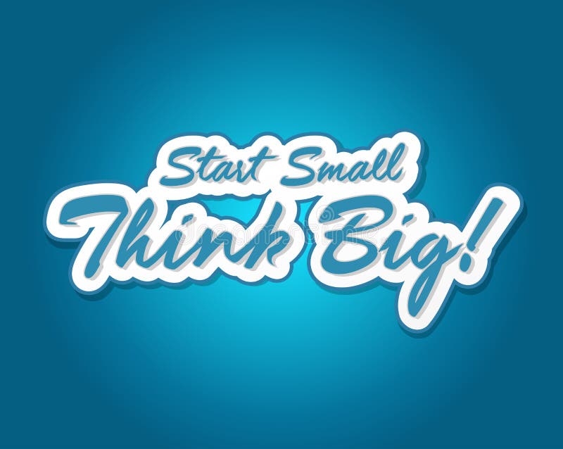 Start Small Think Big Quote Illustration Design Stock Illustration ...