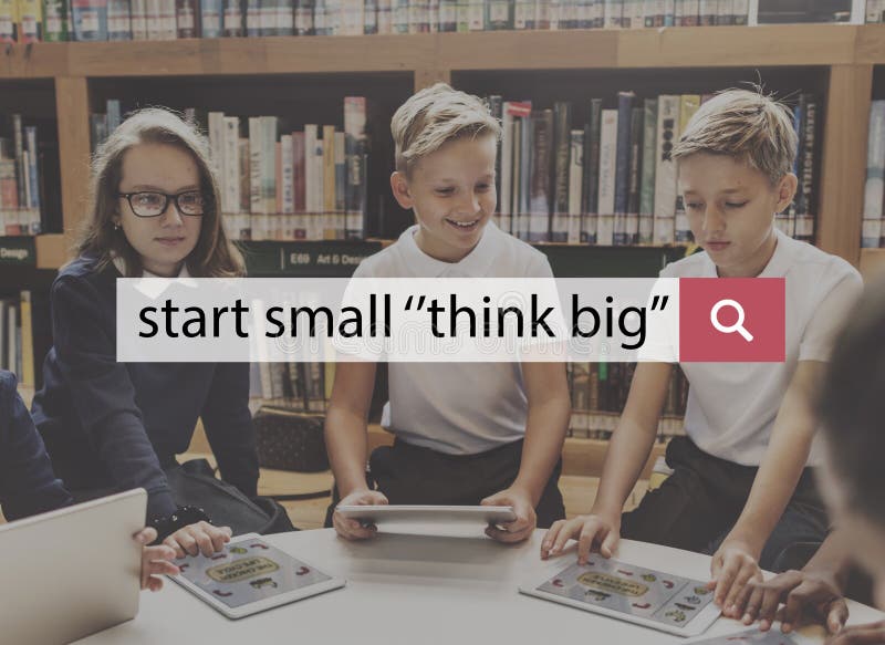 Start Small Think Big Startup Dream Aspirations Concept Stock Image ...