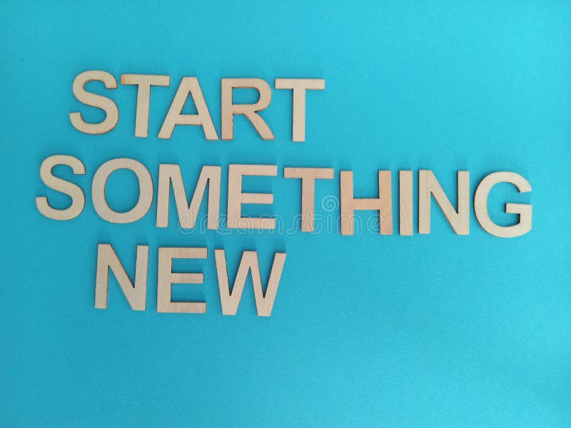 Start something new sign stock image. Image of seeking - 309889613