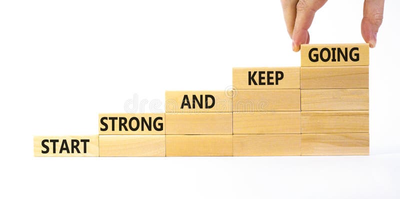 Start Strong and Keep Going Symbol. Concept Words `Start Strong and ...