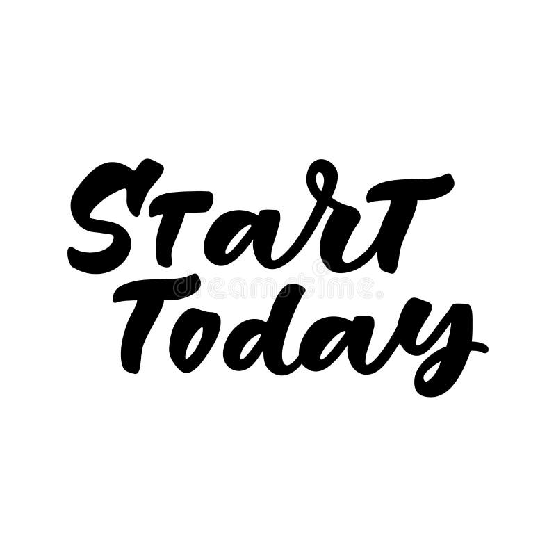 Start Today Hand Lettering. Vector Illustration. Stock Vector ...