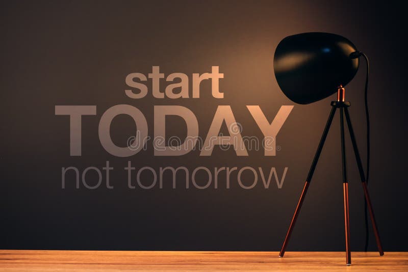 Start today not tomorrow stock photo. Image of motivate - 86646600