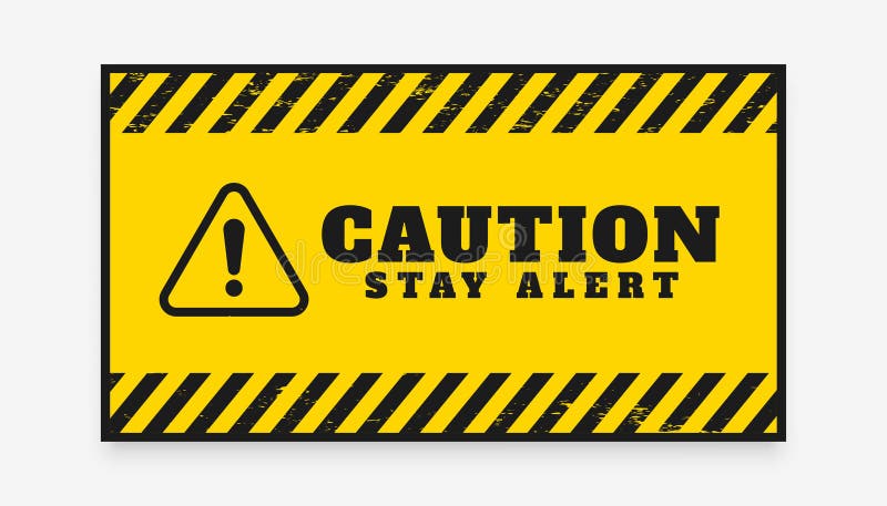 Stay Alert Caution Background for Security and Safety Stock Vector ...
