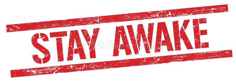 STAY AWAKE Text on Red Grungy Rectangle Stamp Stock Illustration ...