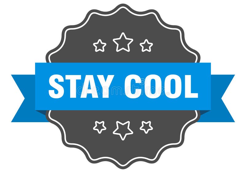 Stay Cool Ribbon. Stay Cool Grunge Band Sign Stock Vector ...