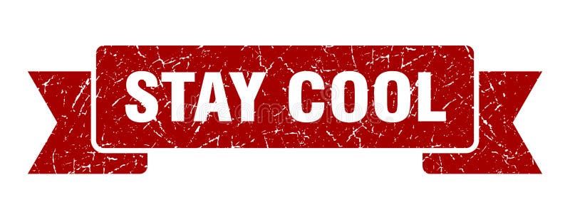 Stay cool ribbon. stock vector. Illustration of sign - 189694826