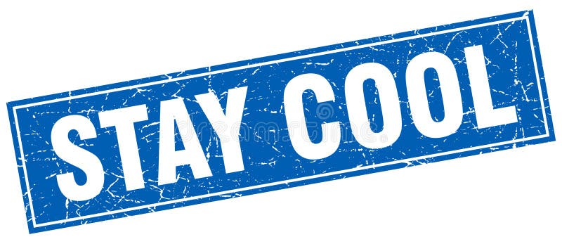 Stay cool square stamp stock vector. Illustration of banner - 94846385