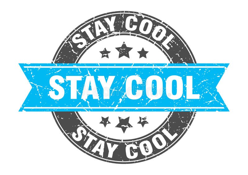 Stay Cool Ribbon. Stay Cool Grunge Band Sign Stock Vector ...