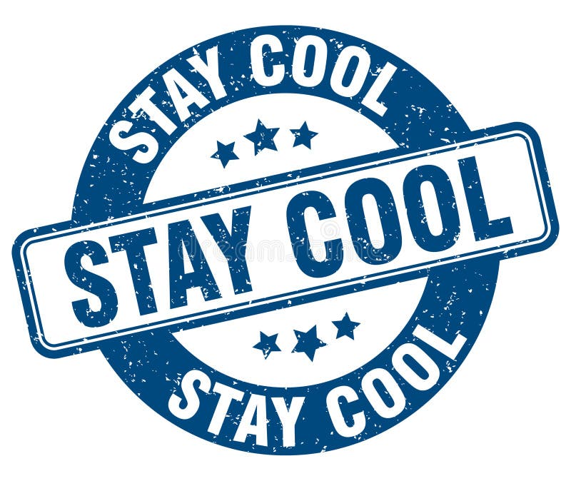 Stay Cool Stamp. Stay Cool Label. Round Grunge Sign Stock Vector ...