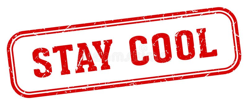 Stay Cool Stamp. Stay Cool Rectangular Stamp on White Background Stock ...