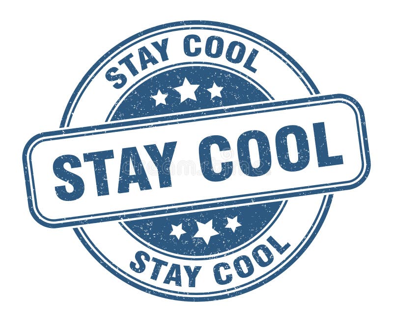 Stay Cool Stamp. Stay Cool Round Grunge Sign Stock Vector ...