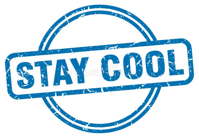Stay Cool Stamp. Stay Cool Round Grunge Sign Stock Vector ...