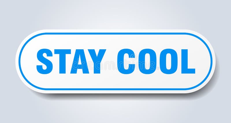 Stay Cool Banner. Stay Cool Speech Bubble Label Set. Stock Vector ...