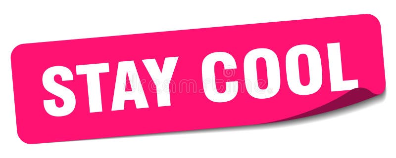Stay Cool Sticker. Stay Cool Label Stock Vector - Illustration of sign ...
