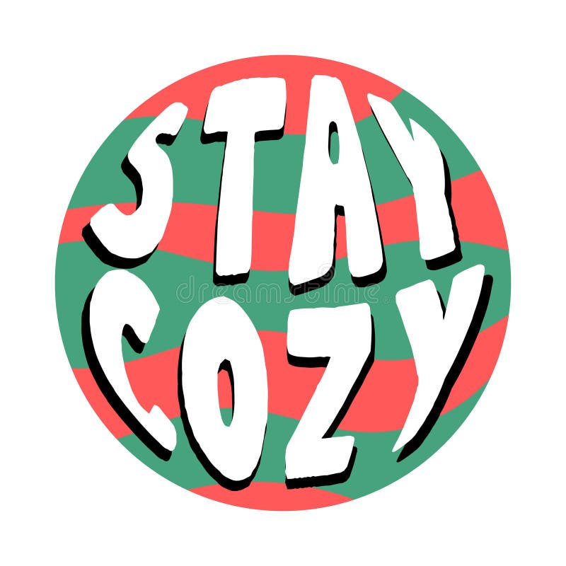 Stay Cozy Hand Lettering in Round Shape Stock Illustration ...