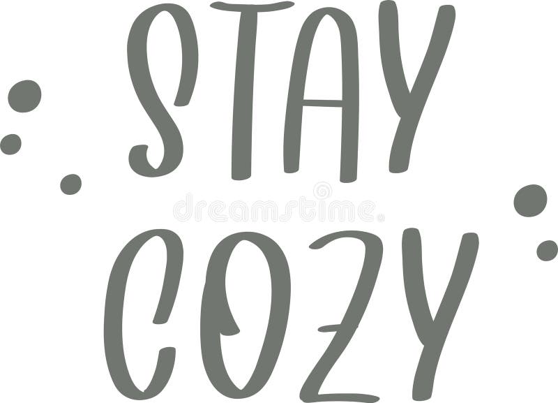 Stay Cozy Lettering Sticker Stock Vector - Illustration of cozy ...