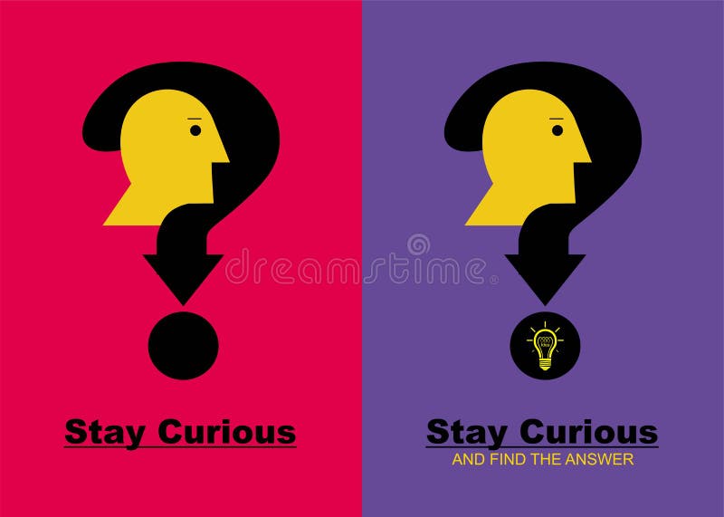 Stay Curious, Keep Curiosity Stock Vector - Illustration of ...
