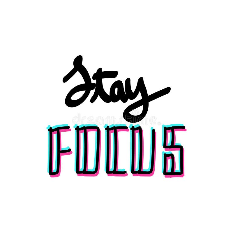 Stay Focus Hand Lettering Graphic Design Stock Vector - Illustration of ...