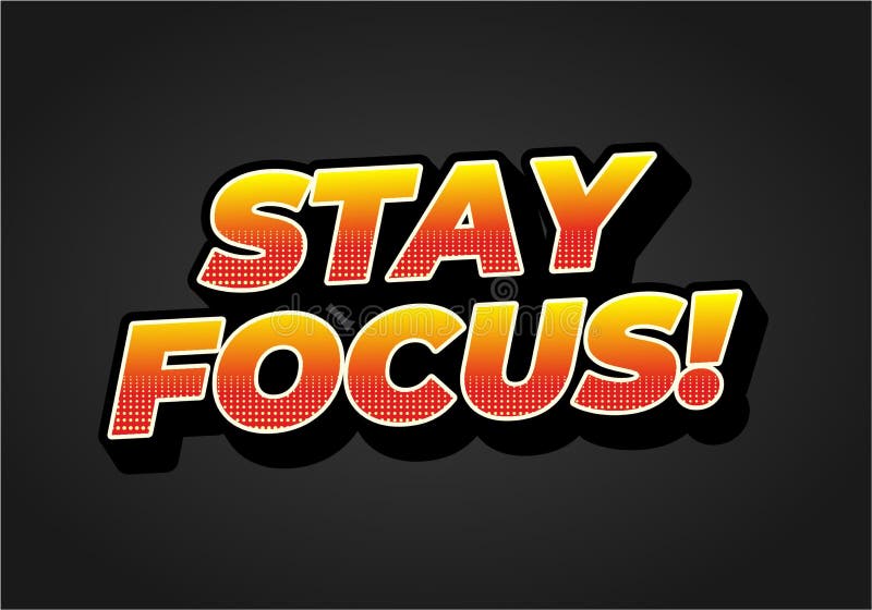 Stay Focus. Text Effect in 3D Style with Good Colors Stock Illustration ...