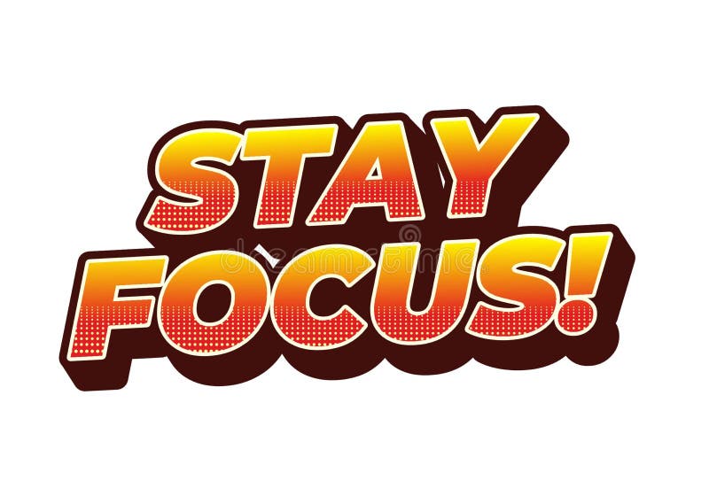 Stay Focus. Text Effect in 3D Style with Good Colors Stock Vector ...