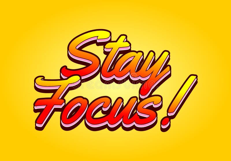 Stay Focus. Text Effect in 3D Style with Good Colors Stock Vector ...