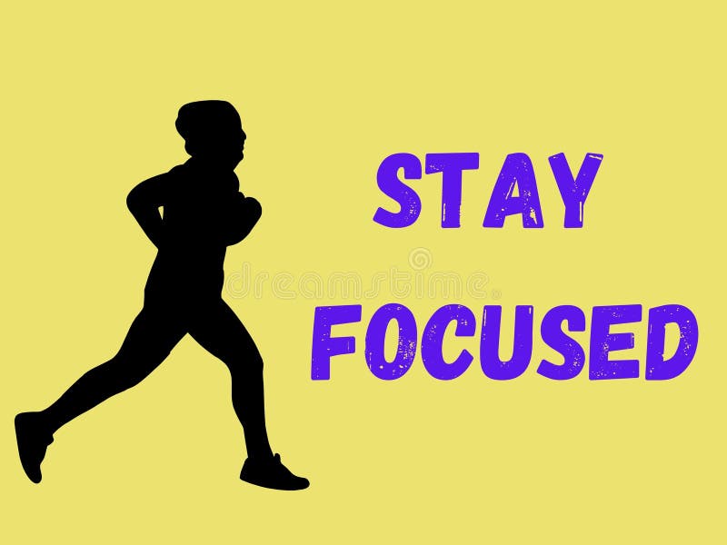 Stay Focused Motivational and Positive Quote - 1 Stock Illustration ...