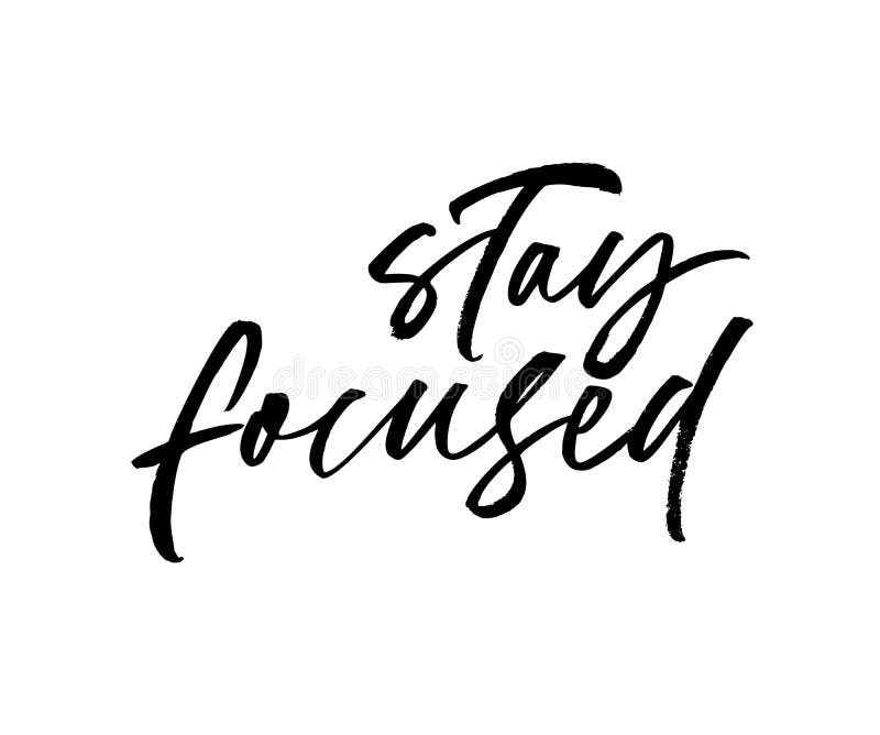 Stay Focused Lettering Illustration Stock Illustrations – 135 Stay ...