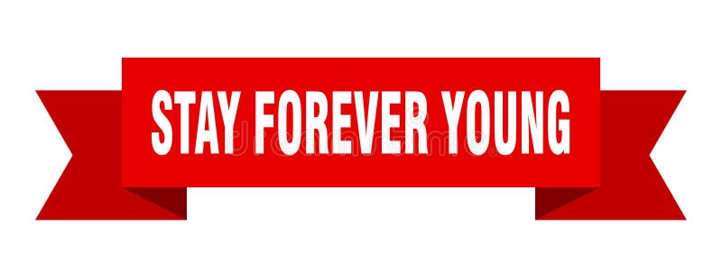 Stay forever young ribbon. stock vector. Illustration of sticker ...