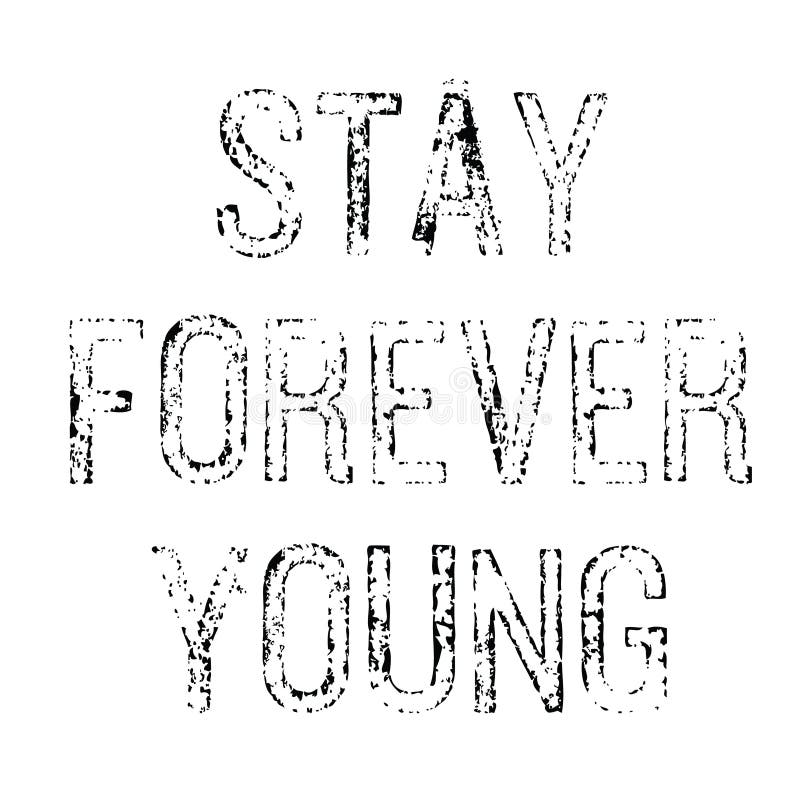 Stay Forever Young Stamp Stock Illustrations – 179 Stay Forever Young ...