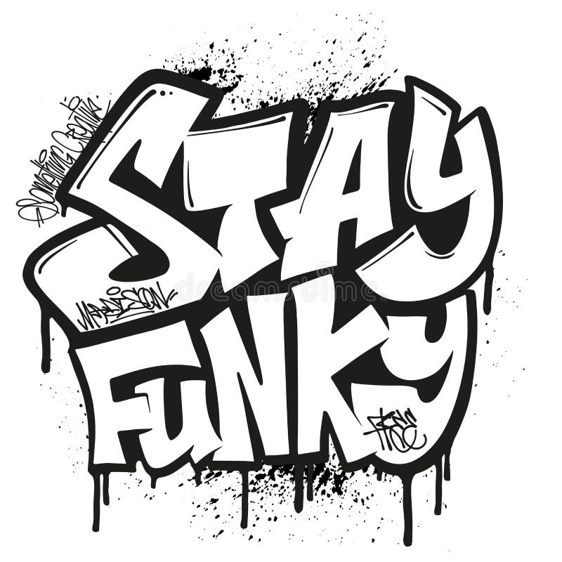 Stay Funky Graffiti Print Design Street Style Type Stock Vector ...