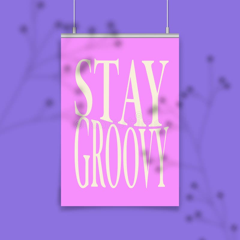 Stay Groovy. Stylish Hand Drawn Typography Poster Stock Vector ...