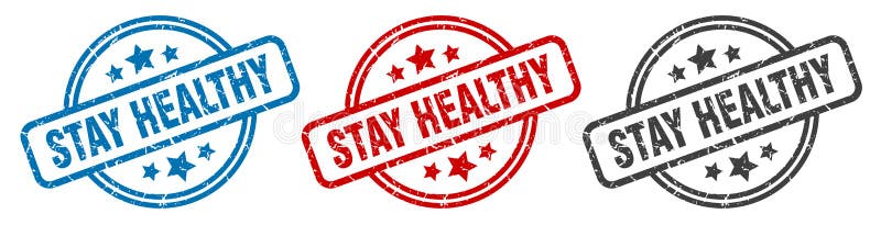 Stay Healthy Stamp. Stay Healthy Round Isolated Sign Stock Vector ...