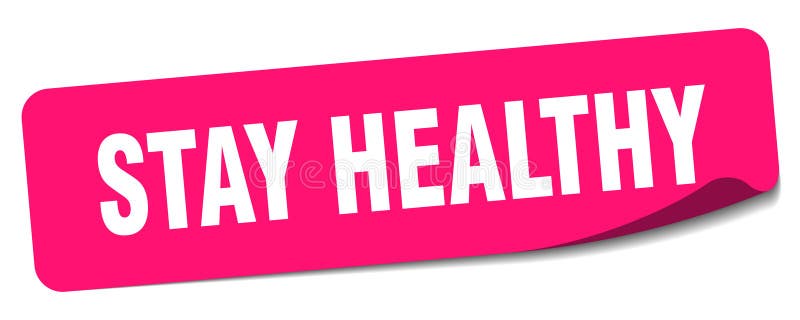 Stay Healthy Sticker. Stay Healthy Label Stock Vector - Illustration of ...