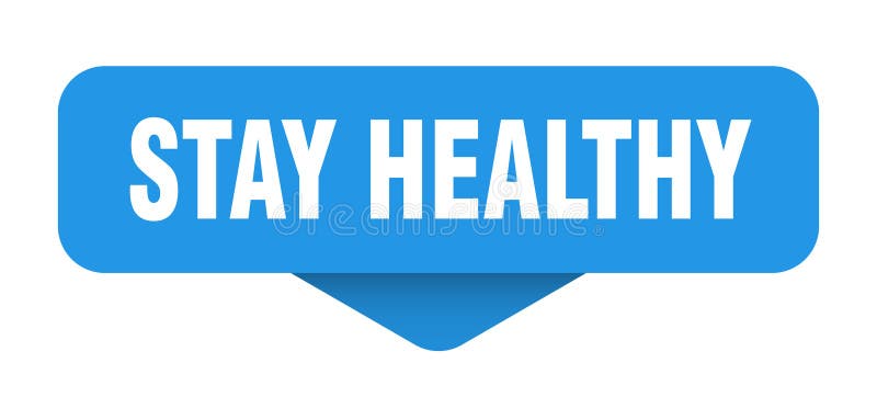 Stay Healthy Stamp. Stay Healthy Label on Transparent Background. Round ...