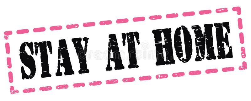 STAY at HOME Text Written on Pink-black Stamp Sign Stock Illustration ...