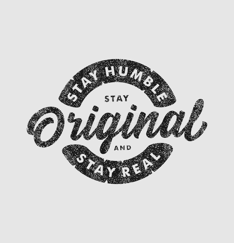 Stay Humble Stay Original and Stay Real Stock Illustration ...