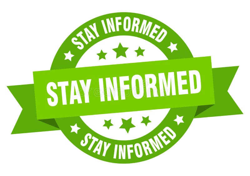 Stay Informed Round Ribbon Isolated Label. Stay Informed Sign Stock ...