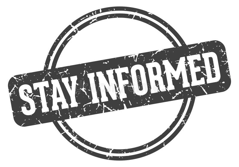 Stay informed stamp stock illustration. Illustration of grunge - 352608958