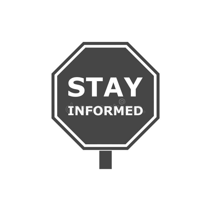 Stay Informed Road Sign Sticker Stock Vector - Illustration of notice ...
