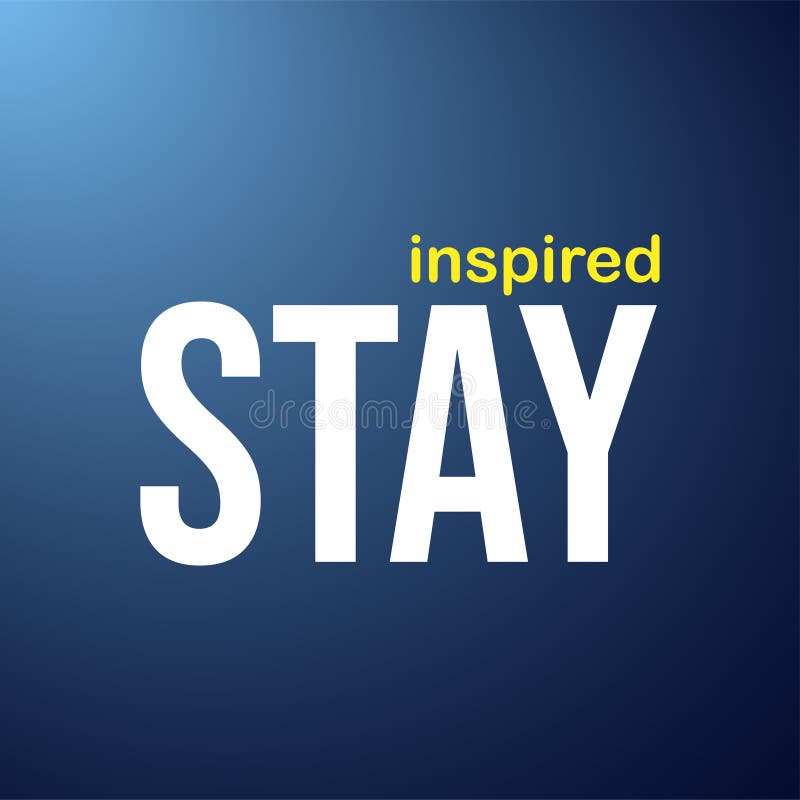 Stay Inspired. Successful Quote with Modern Background Vector Stock ...