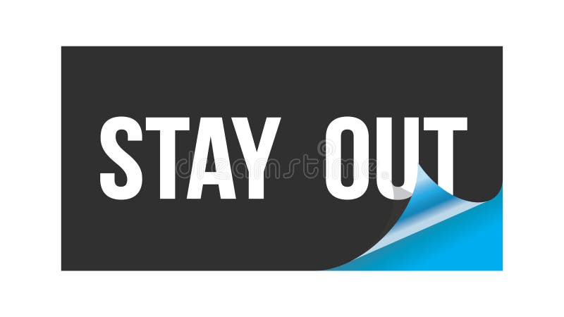 STAY OUT Text Written on Black Blue Sticker Stock Illustration ...